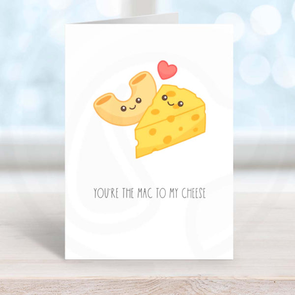 You're The Mac To My Cheese Printable Card – Your Paper Stash