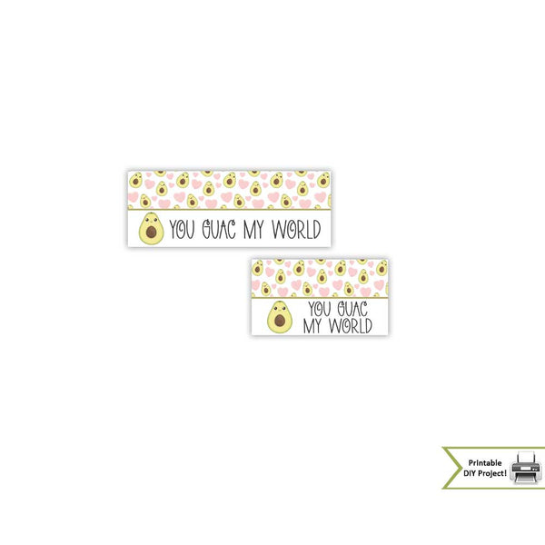 Printable Valentine's Day Treat Bag Topper You Guac My World – Your ...